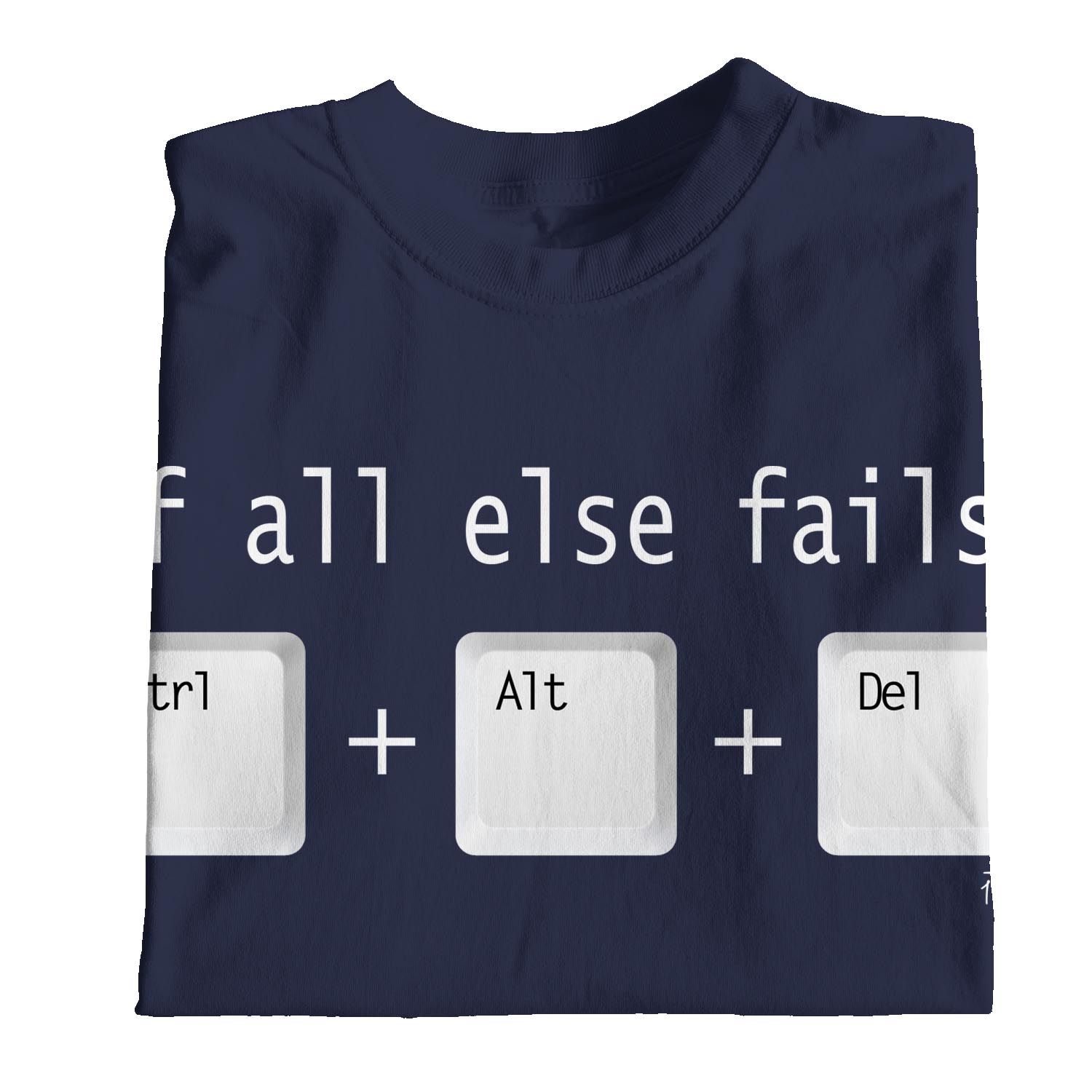 1Tee Mens If All Else Fails Ctrl + Alt + Del T-Shirt | eBay
